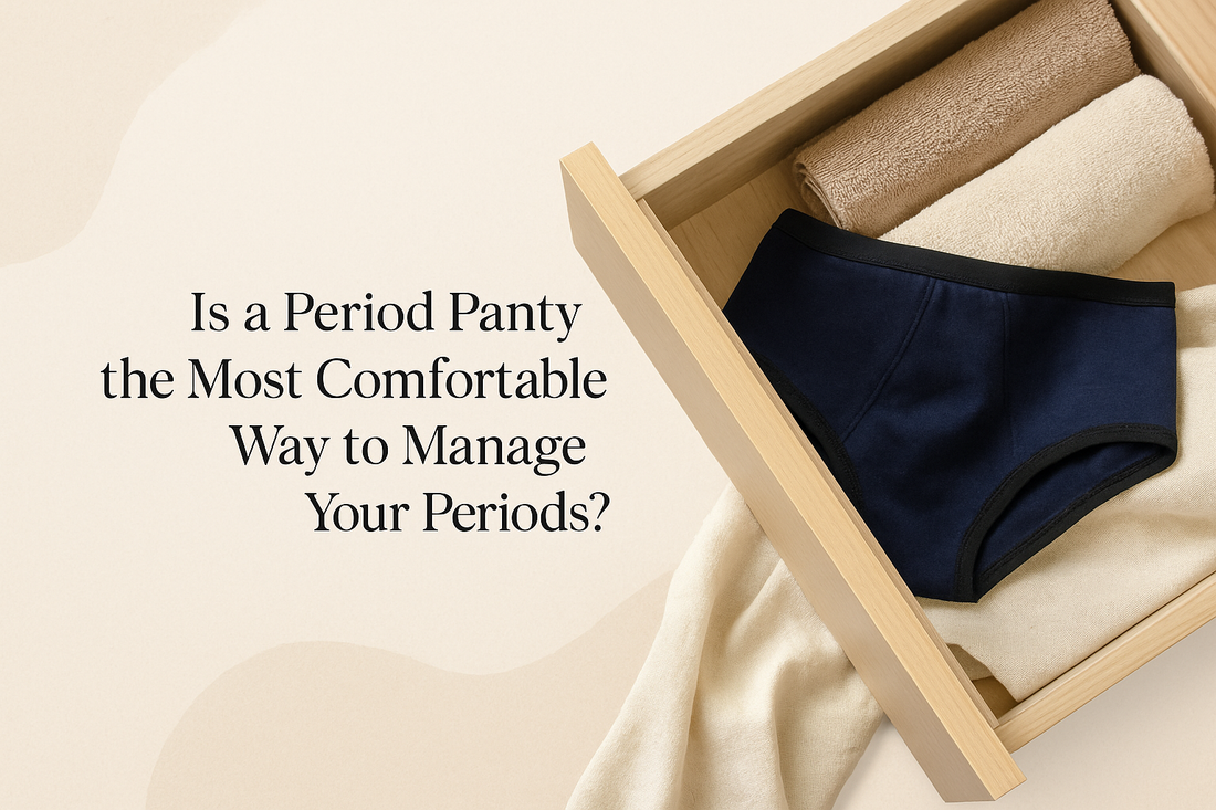 Is a Period Panty the Most Comfortable Way to Manage Your Periods? – D ...
